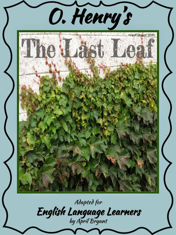The Best of Teacher Entrepreneurs: O. Henry's The Last Leaf Unit for ELLs