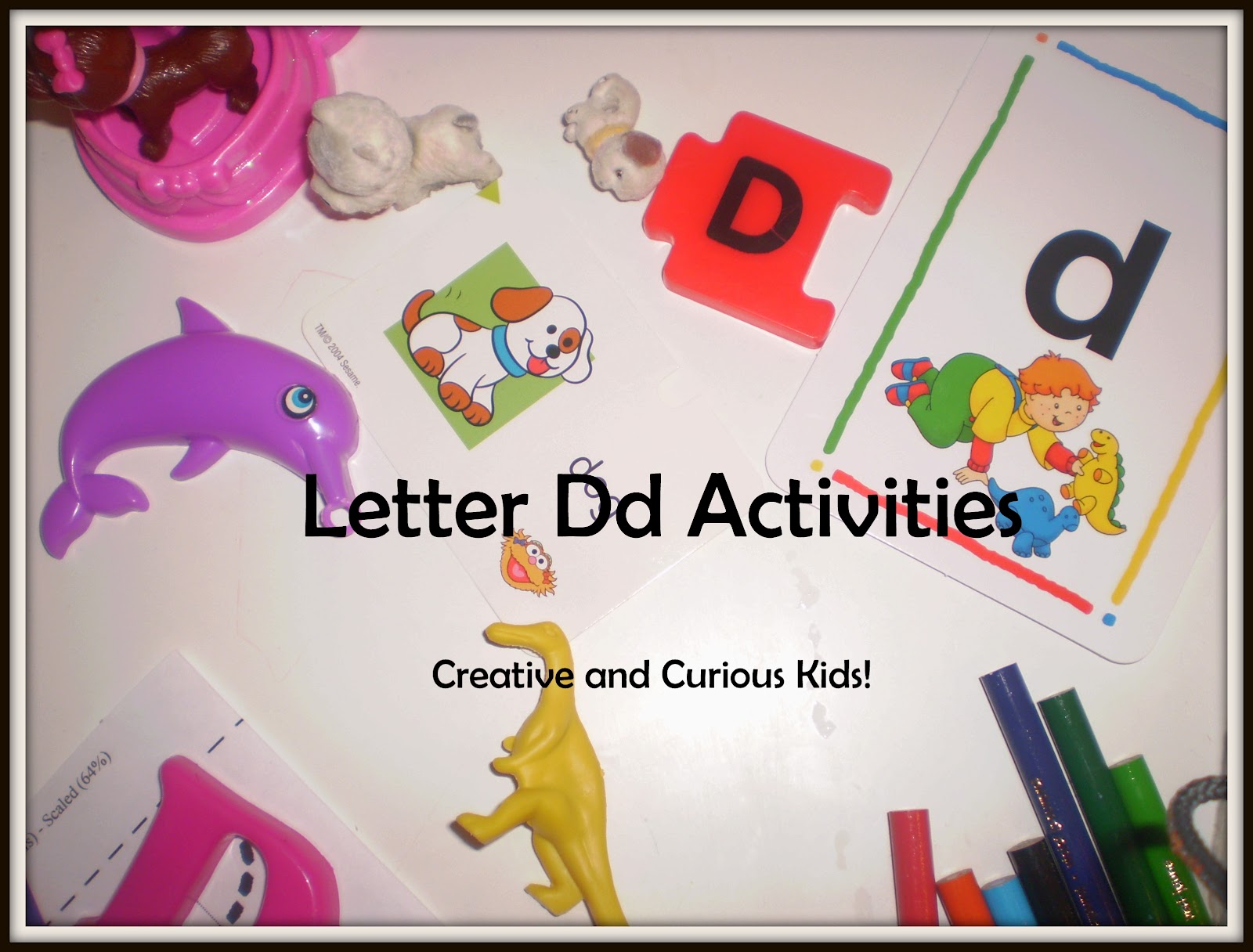 Creative and Curious Kids!: Letter Dd Activities