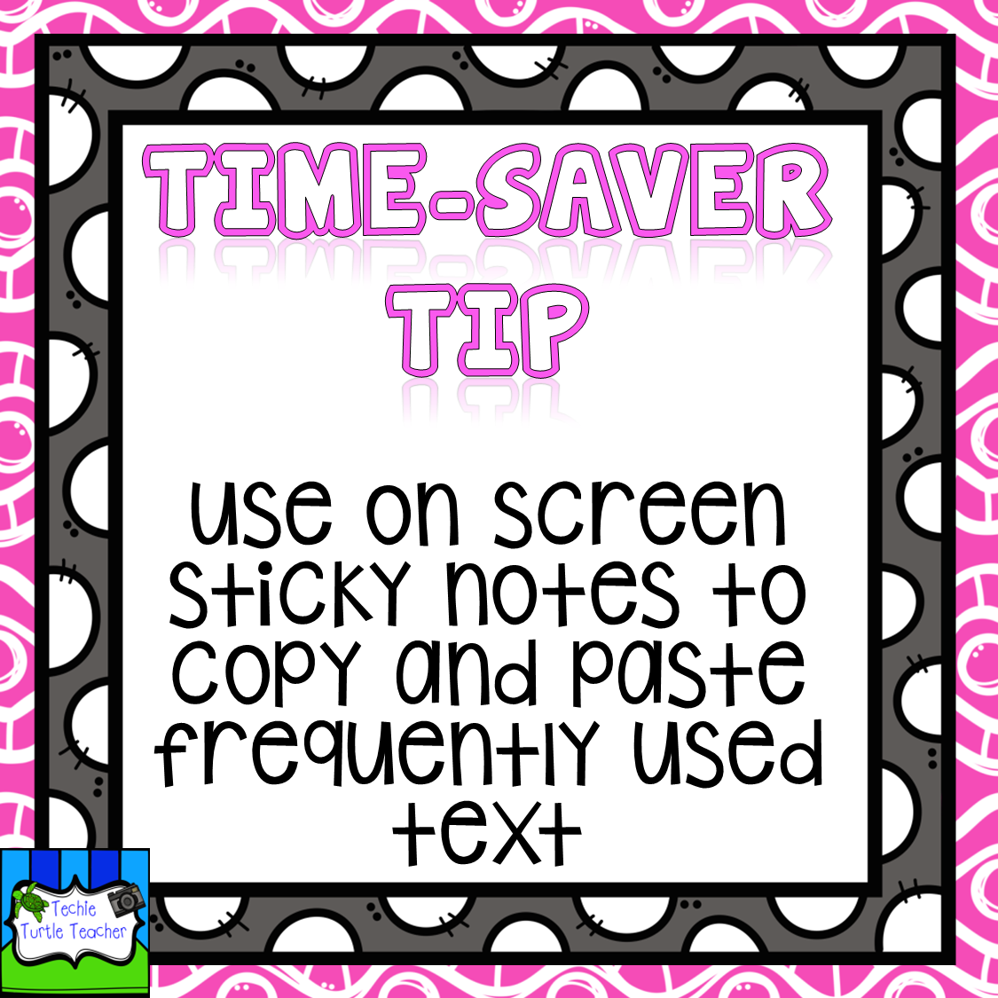 Techie Turtle Teacher: Tech Tip - Time-Saver Tip - On Screen Sticky Notes Techie Turtle Teacher: Tech Tip - Time-Saver Tip - On Screen Sticky Notes