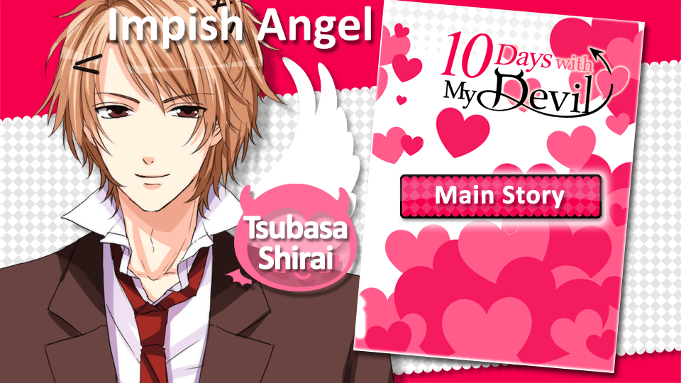 [เฉลย] 10 Days with my Devil - Tsubasa Shirai : Main Story Walkthrough | Otome iOS