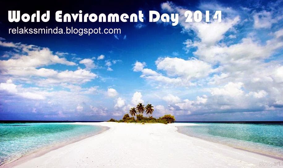 Sambutan Hari Alam Sekitar Sedunia - World Environment Day - Relaks Minda Sambutan Hari Alam Sekitar Sedunia - World Environment Day - Relaks Minda