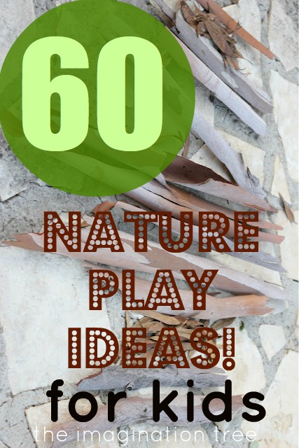 Family Fun 60 Nature Play Ideas For Kids family-fun-60-nature-play-ideas-for-kids