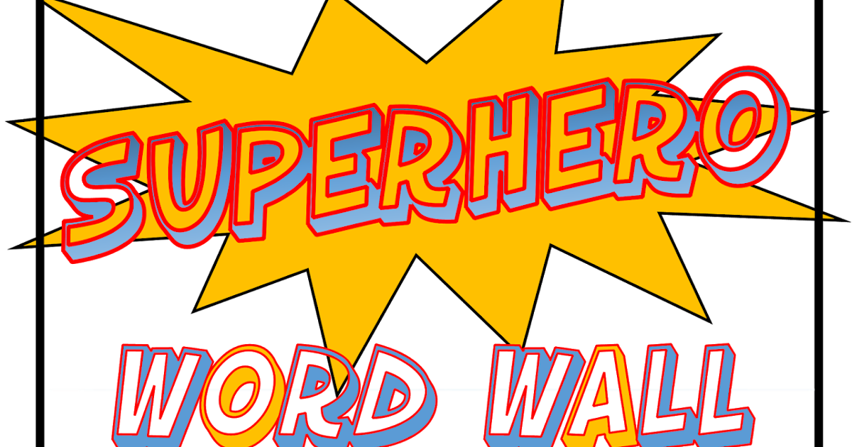 Summer Bloom: Teach. Create. Party: Superhero Word Wall Alphabet