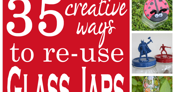 35 Ways To Re Use Glass Jars Creative Green Living 35-ways-to-re-use-glass-jars-creative-green-living