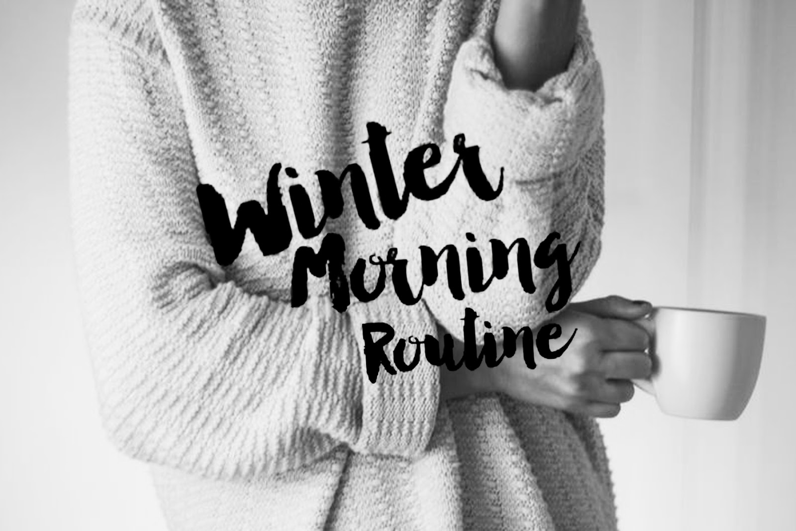 Lovely Tips: Winter Morning Routine | thelovelybrunette.co