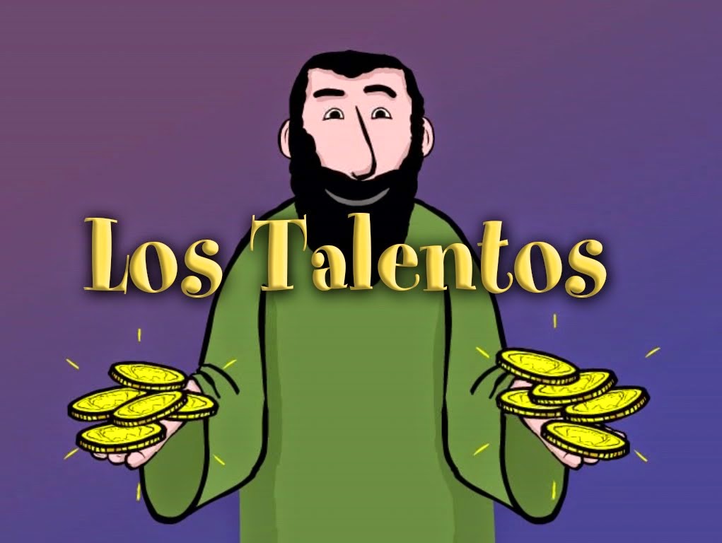 PARÁBOLA DE LOS TALENTOS. CANCIÓN