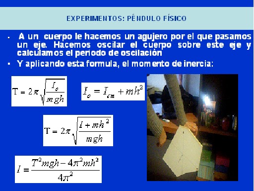 MOMENTOS DE INERCIA: PÉNDULO FÍSICO: MOMENTO DE INERCIA DE UN SÓLIDO