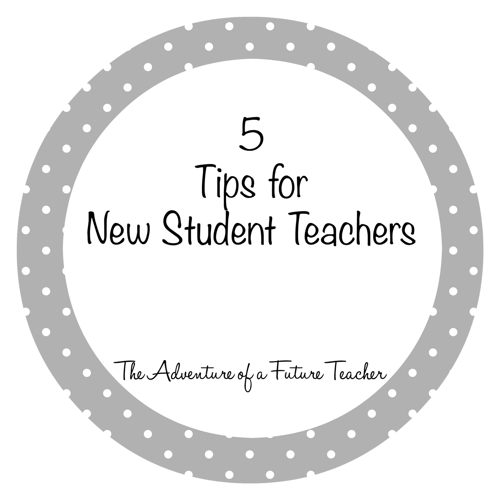 The Adventure Of A First Year Teacher 5 Tips For New Student Teachers the-adventure-of-a-first-year-teacher-5-tips-for-new-student-teachers