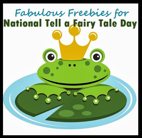 One Less Headache: Fabulous Freebies: National Tell a Fairy Tale Day