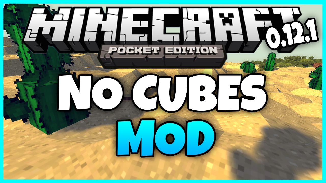 NO CUBES MOD PARA MINECRAFT PE 0.12.1 DOWNLOAD