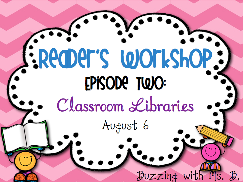 Reader's Workshop MiniSeries: Episode 2: Classroom Libraries *Freebie ...