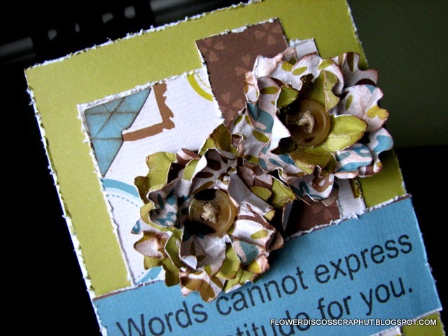 Flowerdisco's Scrap Hut: WORDS CANNOT EXPRESS MY GRATITUDE FOR YOU Flowerdisco's Scrap Hut: WORDS CANNOT EXPRESS MY GRATITUDE FOR YOU