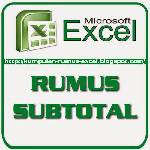 Rumus SUBTOTAL Kumpulan Rumus Dan Fungsi Excel rumus-subtotal-kumpulan-rumus-dan-fungsi-excel