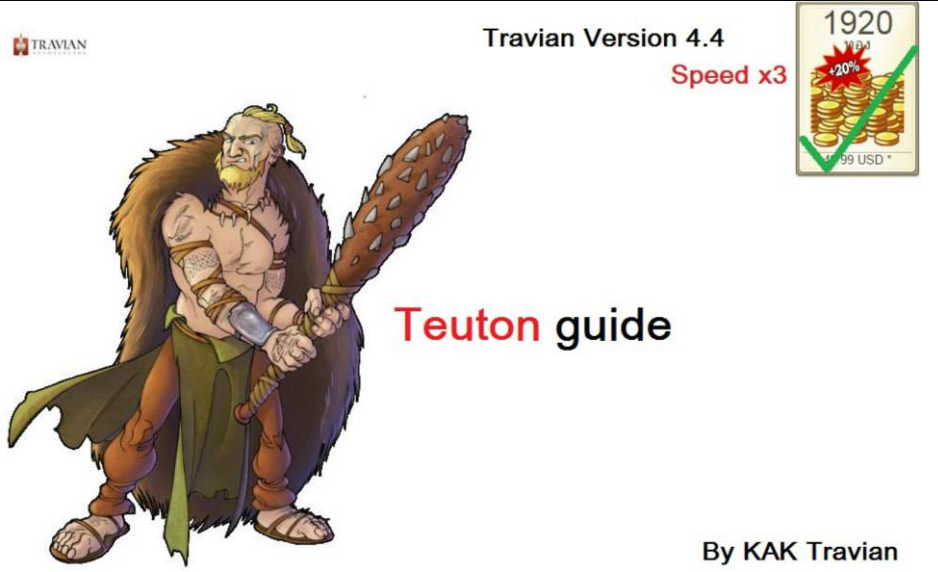 Travian guide: Travian speed : Teuton guide