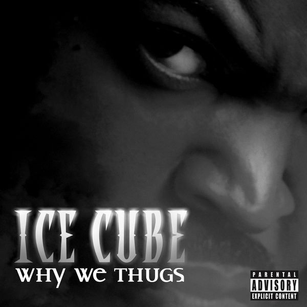 iTunes Warehouse: Ice Cube - Why We Thugs - Single