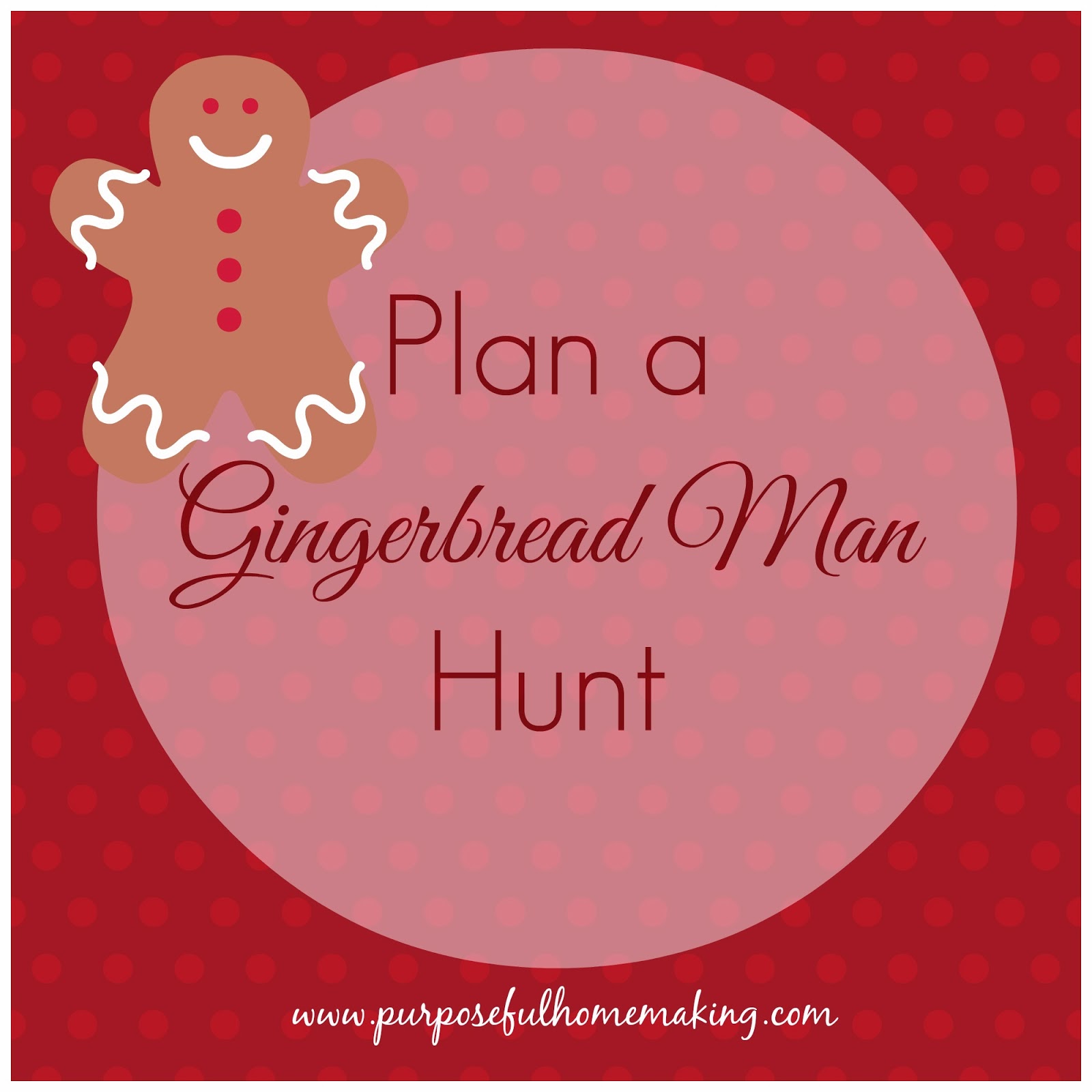 Purposeful Homemaking: Gingerbread Hunt