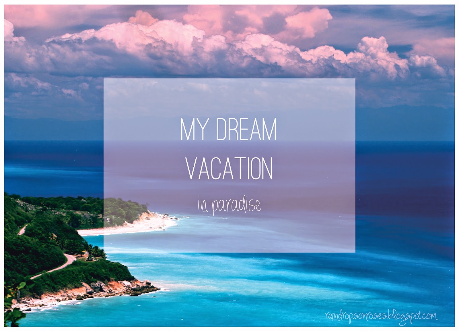 My Dream Vacation - The Blair Life