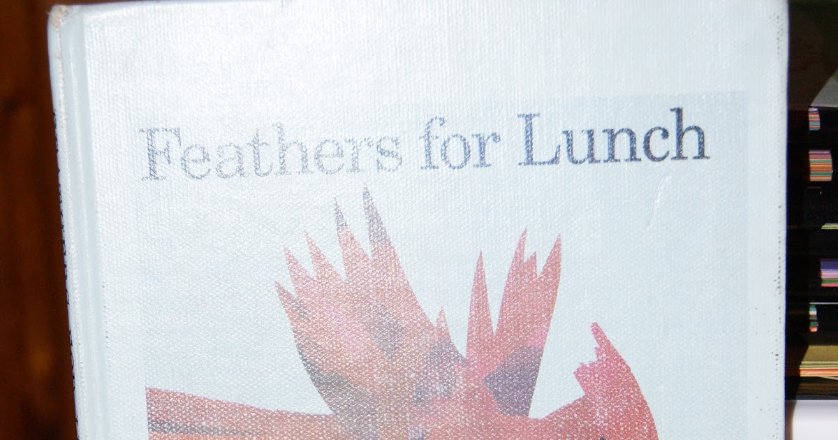 Krazy Kuehner Days: Feathers for Lunch by Lois Ehlert