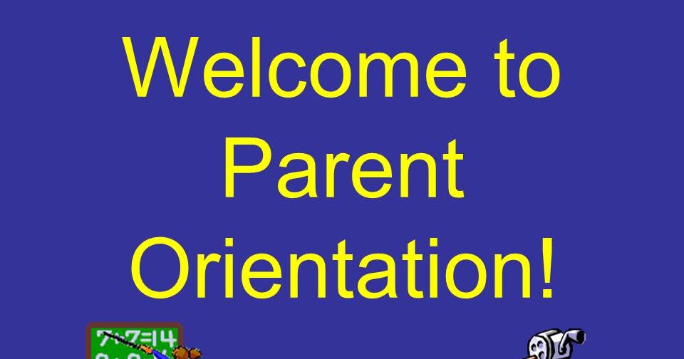 Teacher Talk: Welcome to Parent Orientation!