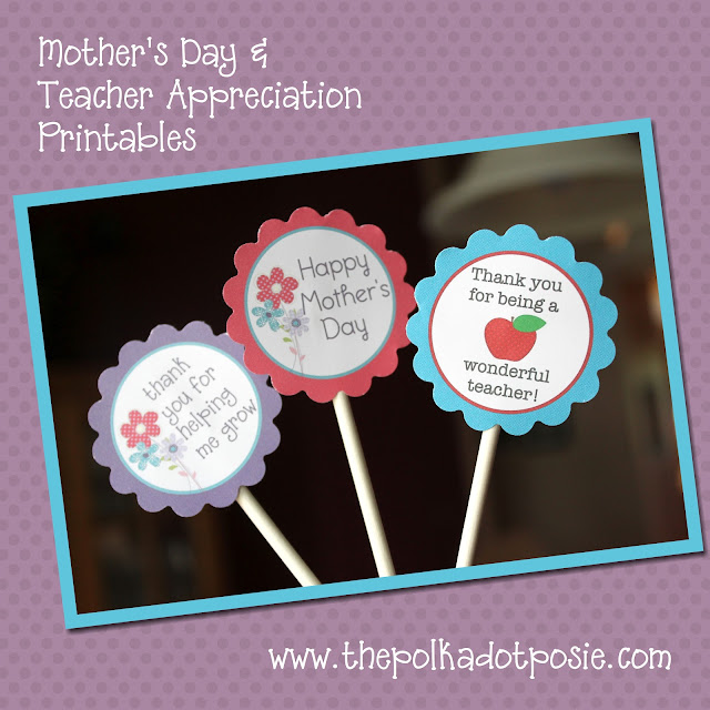 The Polka Dot Posie: FREE Mother's Day & Teacher Appreciation Printables