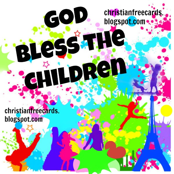 God bless the children | Free Christian Cards