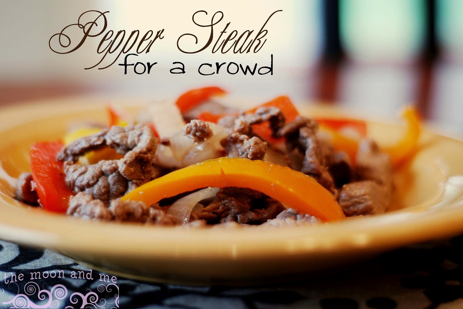 The Moon And Me Pepper Steak For A Crowd the-moon-and-me-pepper-steak-for-a-crowd