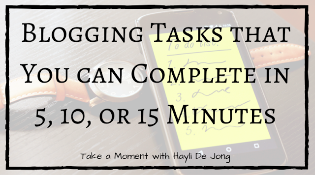 Blog Tasks That You Can Complete In 5, 10, Or 15 Minutes | Hodge Podge 