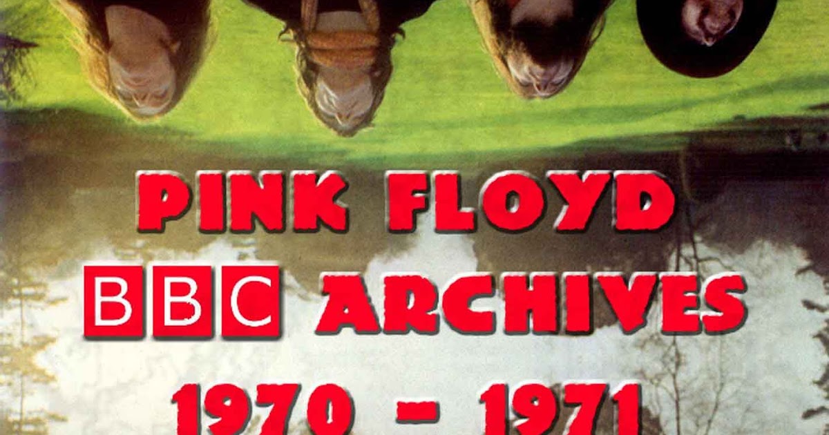 PINK FLOYD: Pink Floyd - BBC Archives (1970 - 1971)