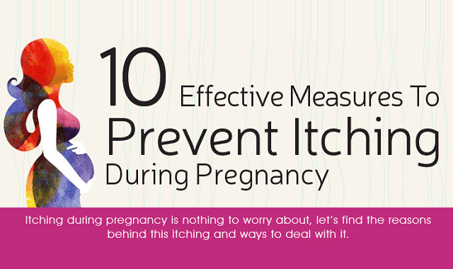 10 Effective Measures to Prevent Itching During Pregnancy #infographic ... 10 Effective Measures to Prevent Itching During Pregnancy #infographic ...