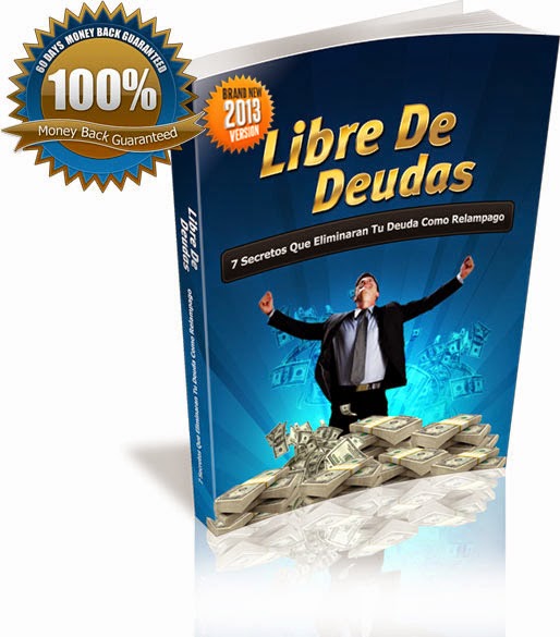 Un Buen Libro Online: LIBRE DE DEUDAS 7 Secretos Que Eliminaran Tus Deudas Como Relámpago DIGITAL