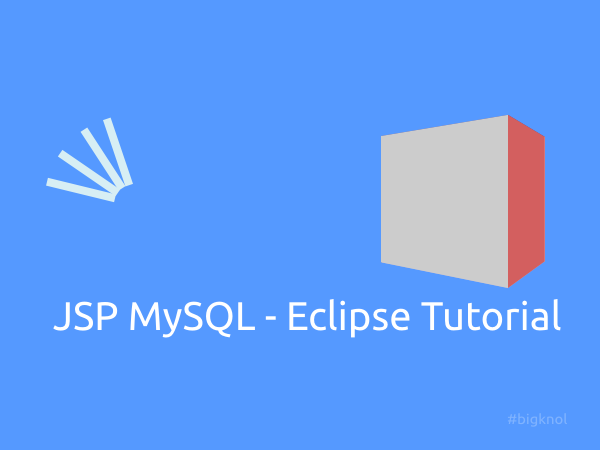 JSP MySQL Eclipse JEE Development Tutorial - BigKnol