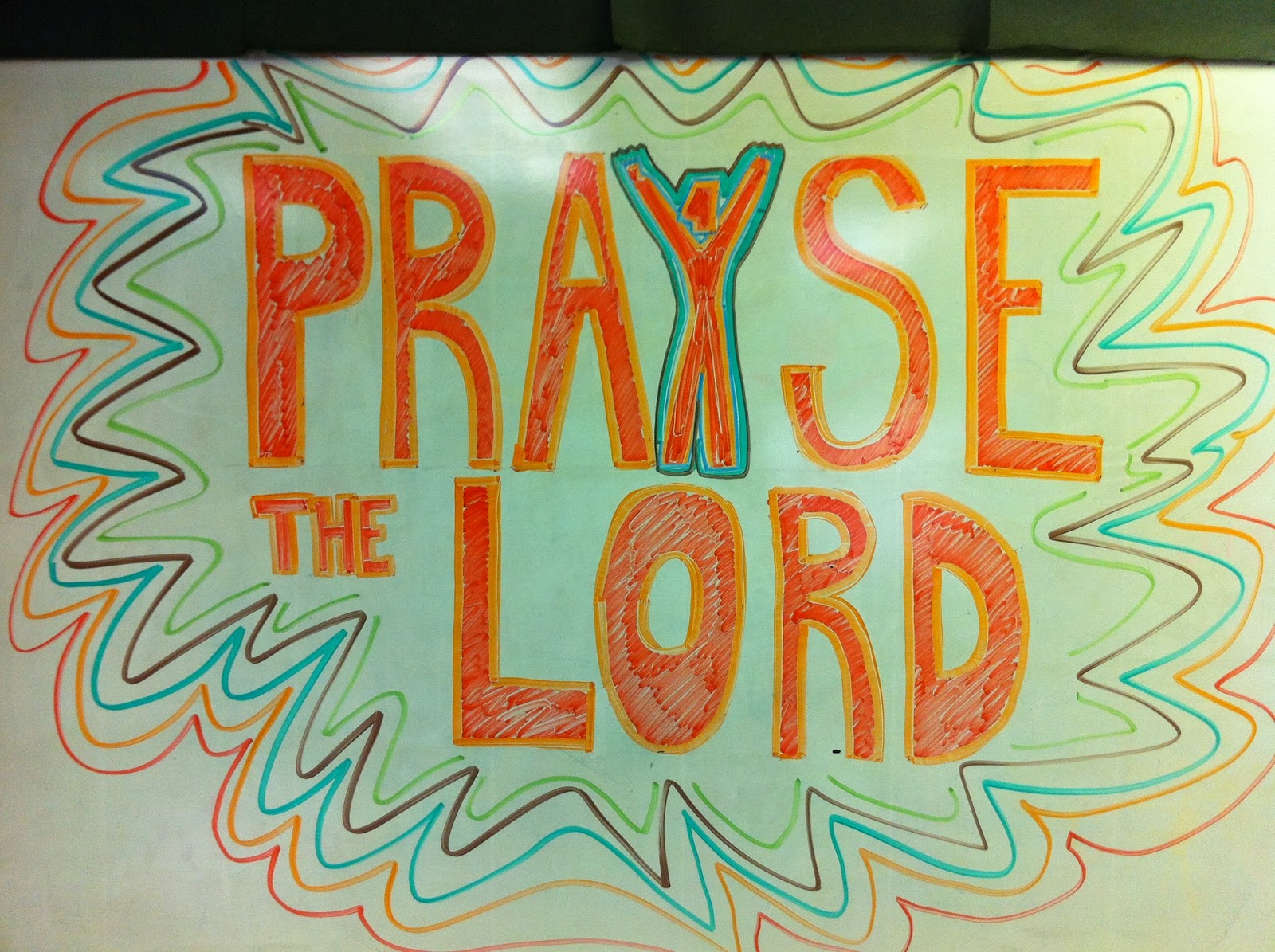 Rev. Brian Blogs: Whiteboard: Praise the Lord!