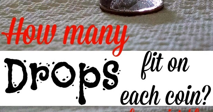 Surface Tension | Drops of Water on a Coin + Free Printable - The ...