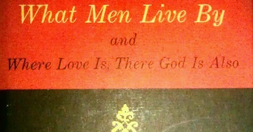 Learning-Living [learning-living.com]: LEO TOLSTOY - WHERE LOVE IS, GOD IS