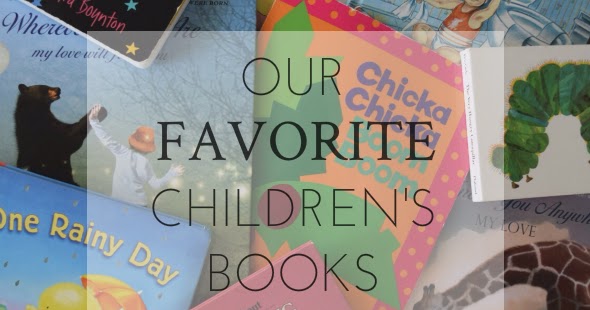 OUR FAVORITE CHILDREN'S BOOKS