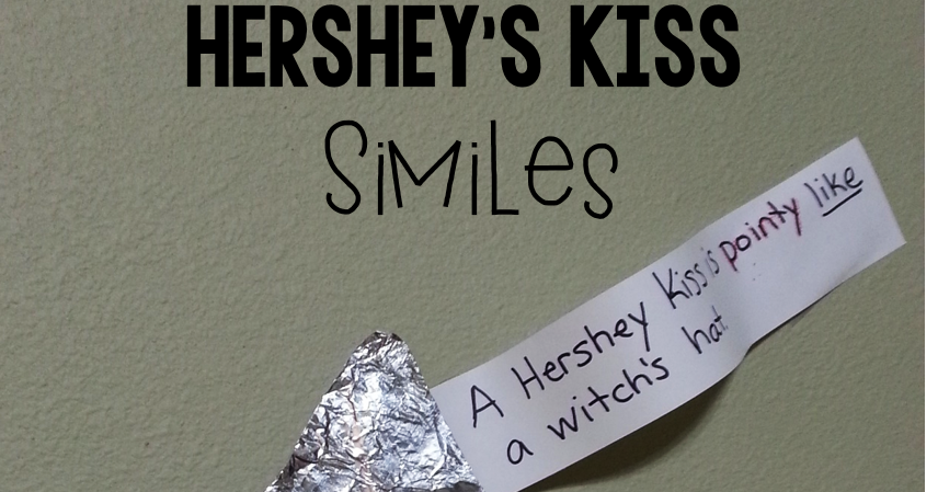 Hershey's Kisses Similes {Freebie} - Teacher by the Beach