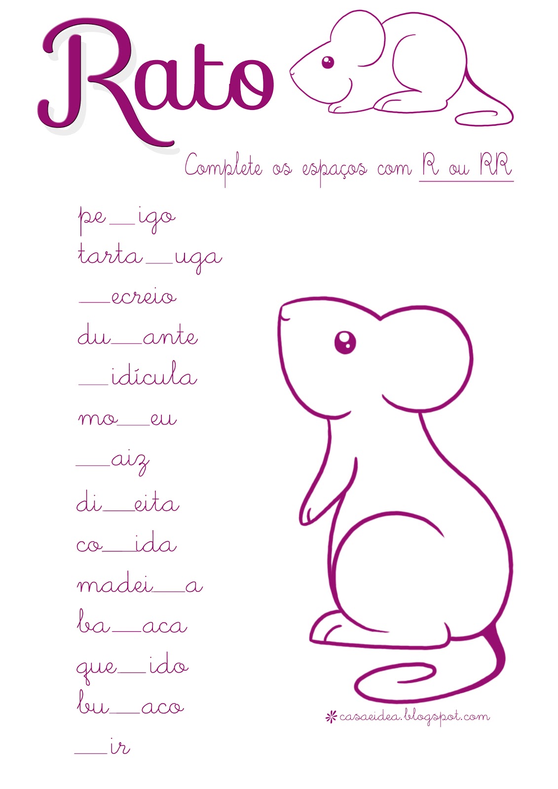 CASA&IDEA: Complete os espaços com R ou RR (02) - Série: Apoio ... CASA&IDEA: Complete os espaços com R ou RR (02) - Série: Apoio ...