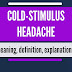 Cold-stimulus headache