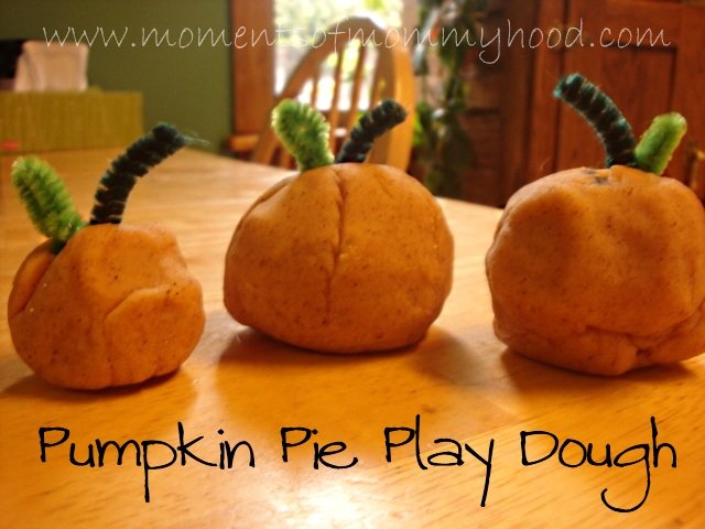Moments of Mommyhood: An Oldie But Goodie-Pumpkin Pie Play Dough