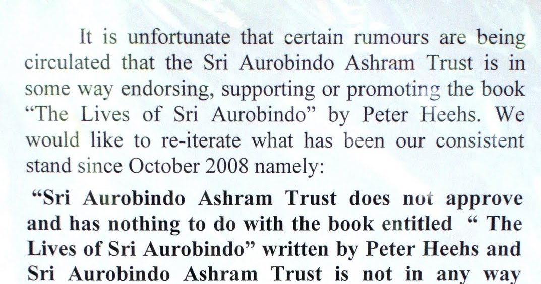 A critique of "The Lives of Sri Aurobindo" by Peter Heehs and its consequences in the Ashram ...