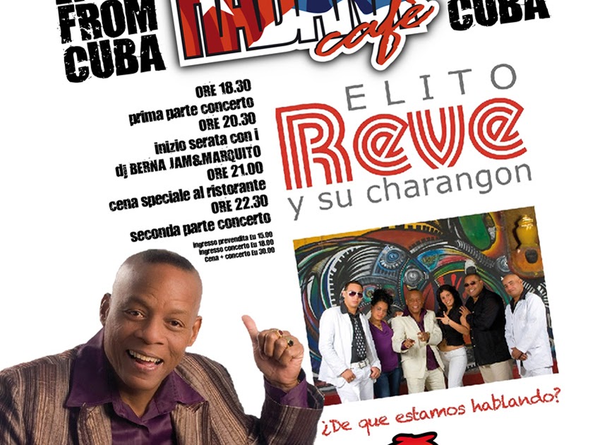 TimbaPorSiempre 2.0: Concerto Elito Reve y su Charangon, Habana Café ... TimbaPorSiempre 2.0: Concerto Elito Reve y su Charangon, Habana Café ...