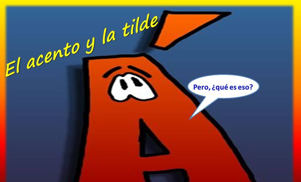Materiales de Lengua y Literatura: EL ACENTO Y LA TILDE