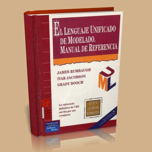 El Lenguaje Unificado de Modelado (UML), de James Rumbaugh, Manual de ...