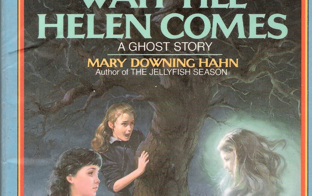 Tales of a former walking highlighter: Wait Till Helen Comes