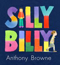 Misty's thinkings.: Silly Billy - Written by Anthony Browne