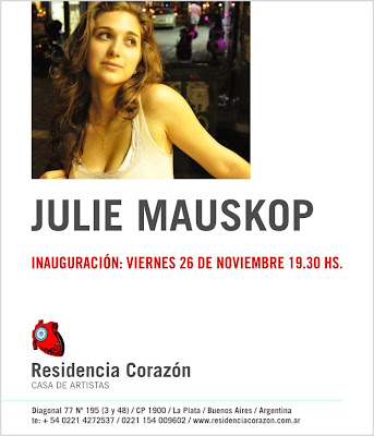 Residencia Corazón: Julie Mauskop/Muestra en RC/ viernes 26 de noviembre/Show at RC-Friday 26