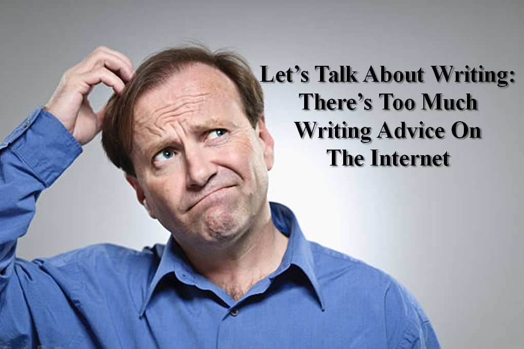 The Blog of Bryan C. Laesch: There's Too Much Writing Advice On The ...