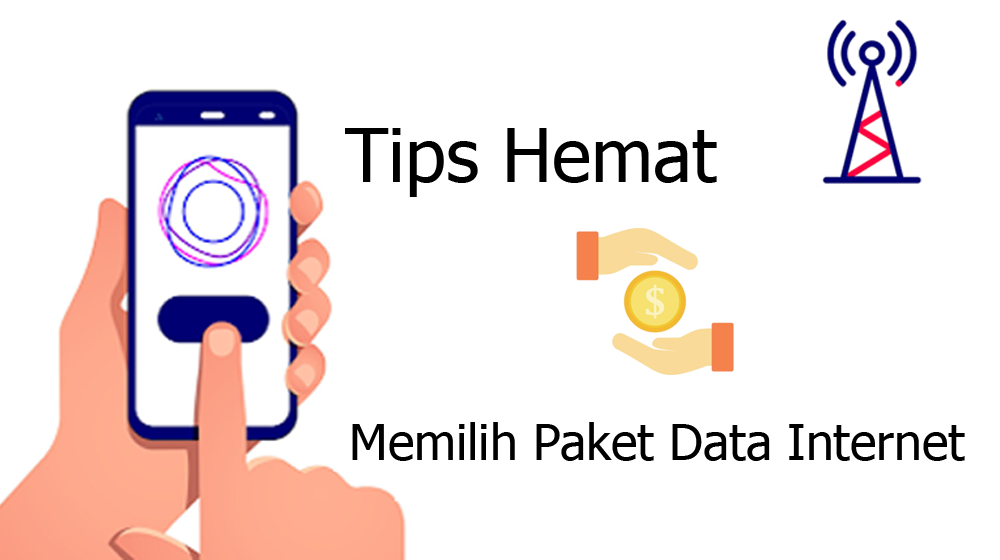 Tips Hemat Memilih Paket Data Internet