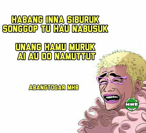 BEBERAPA MEME TENTANG HALAK BATAK .. - PANIASI MALAI