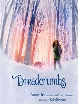 Book Review of Breadcrumbs, by Anne Ursu at Reading to Know